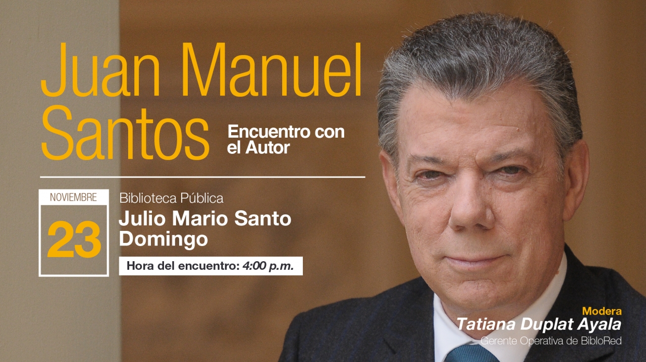 La batalla por la paz, encuentro con Juan Manuel Santos | Secretaría de Cultura, Recreación y ...